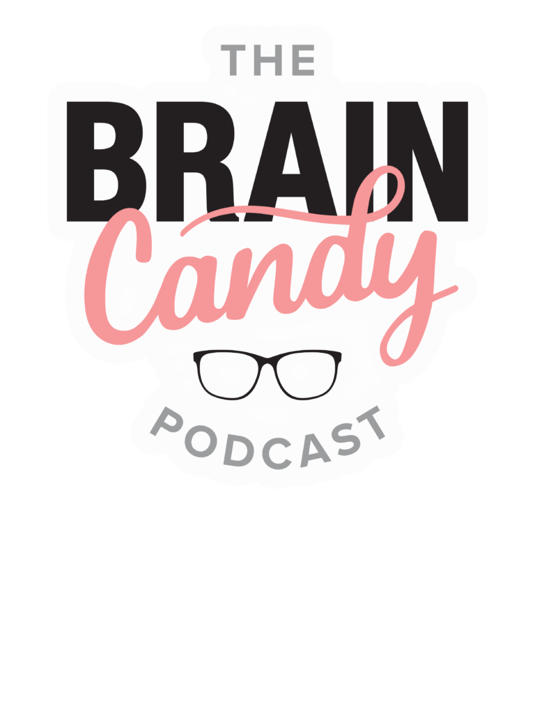 The Brain Candy Podcast | The Brain Candy Podcast